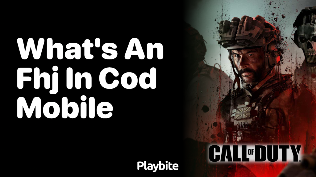 What's an FHJ in COD Mobile? - Playbite
