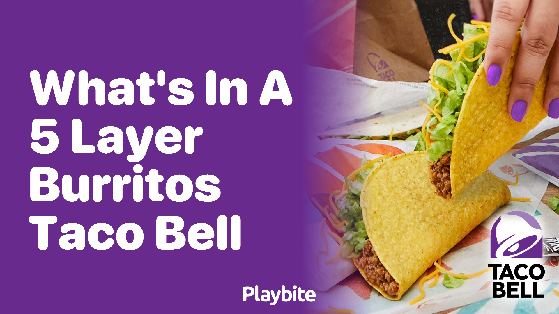 What's in a 5-Layer Burrito at Taco Bell? - Playbite
