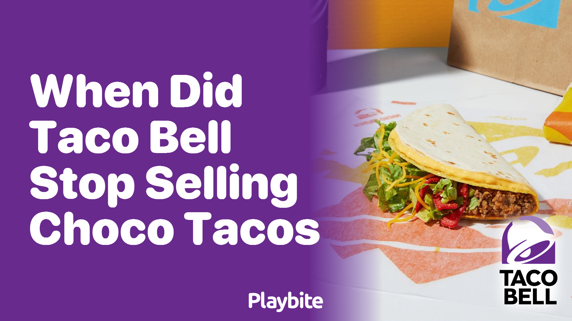When Did Taco Bell Stop Selling Choco Tacos? - Playbite