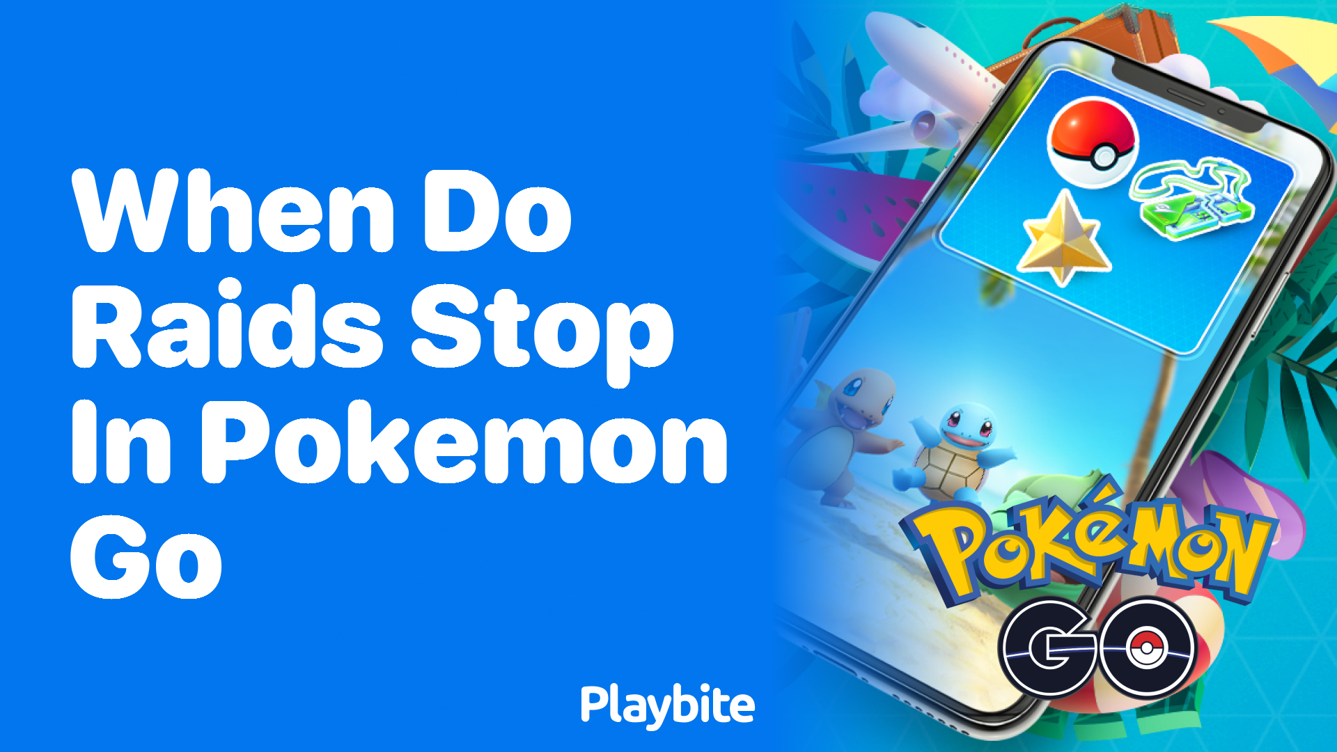 When Do Raids Stop in Pokemon GO? Here's What You Need to Know - Playbite