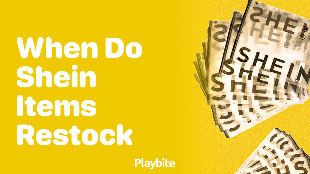 When Do SHEIN Items Restock? Find Out Now! - Playbite