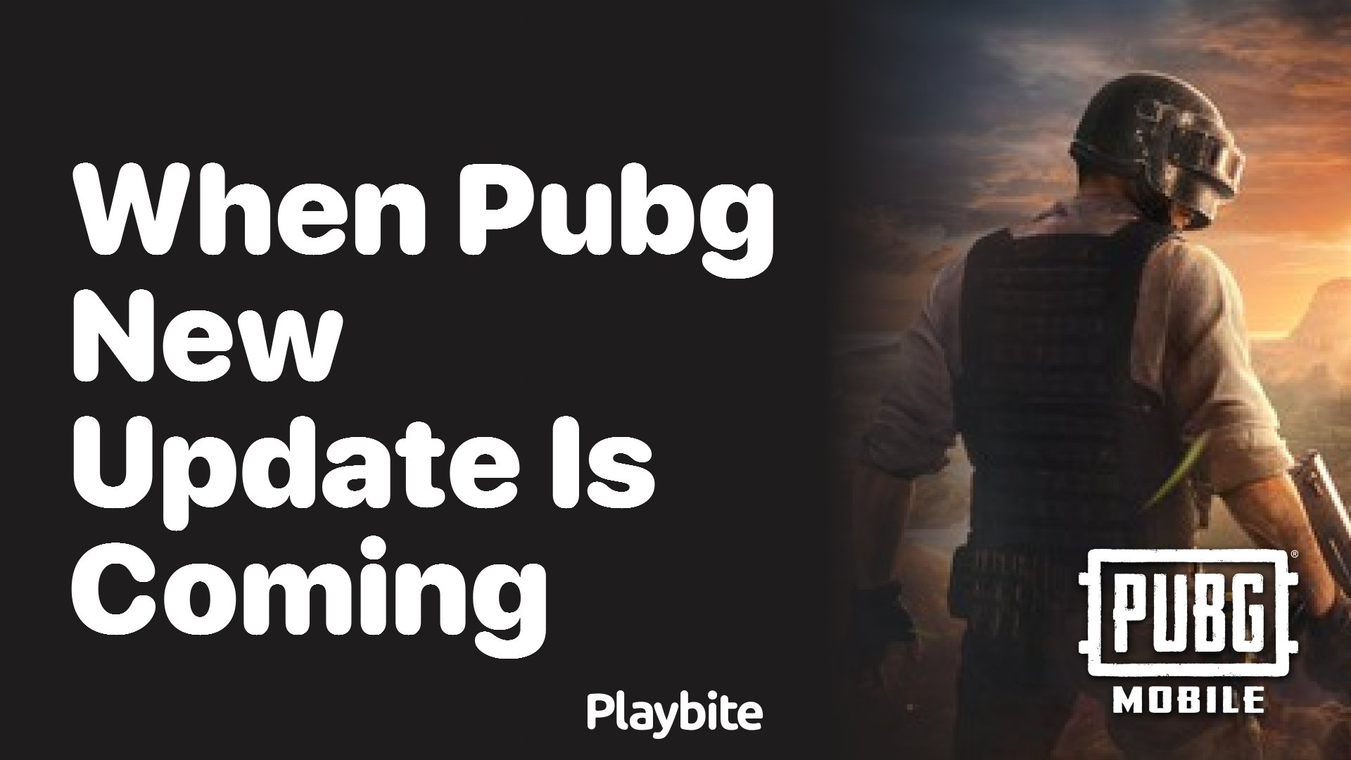 When Is the New PUBG Update Coming? Find Out Here! - Playbite
