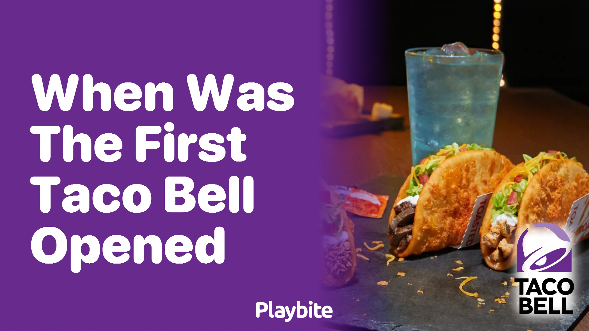 When Was the First Taco Bell Opened? Dive Into Its Tasty History ...
