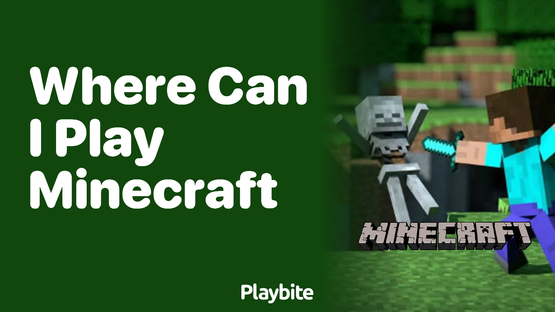Where Can I Play Minecraft? Your Ultimate Guide - Playbite