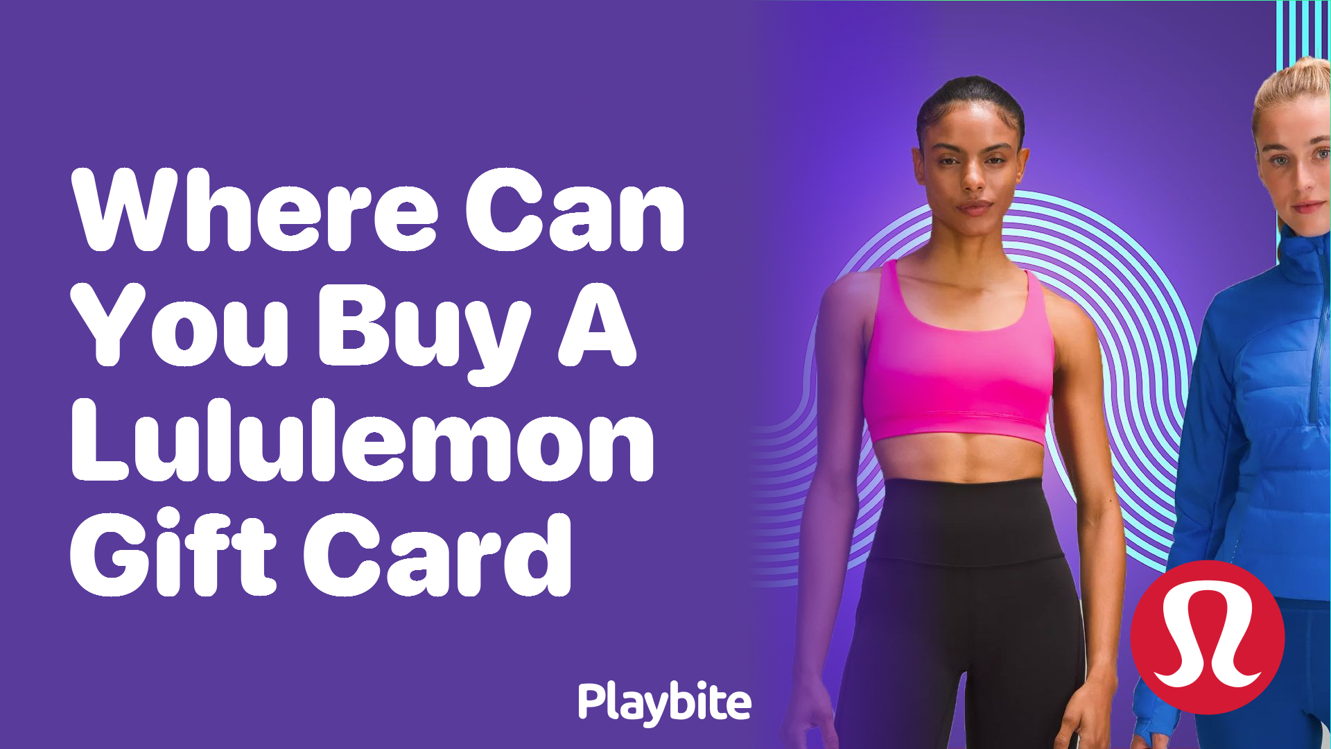 Where Can You Buy a Lululemon Gift Card? - Playbite