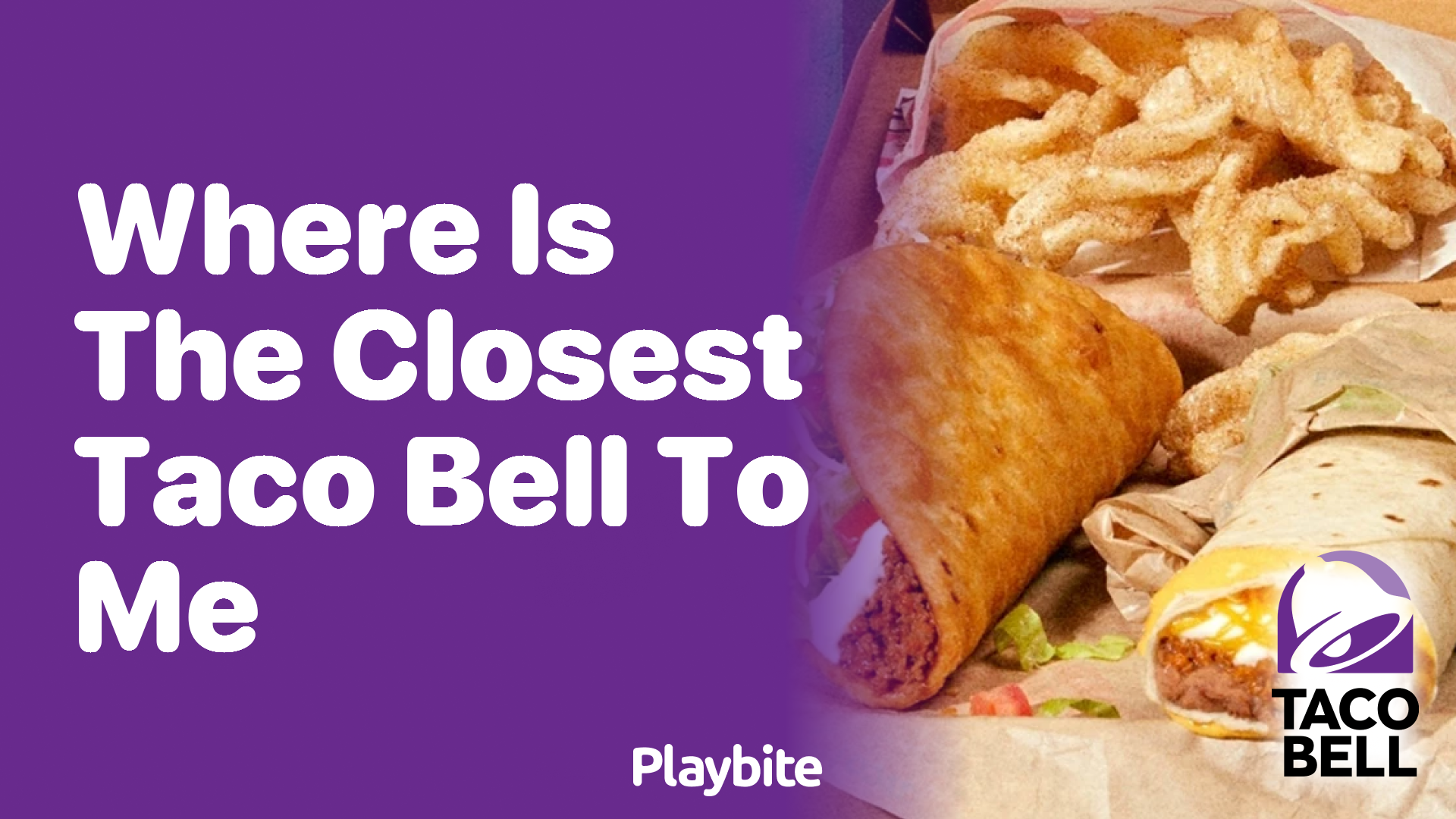 Where is the closest Taco Bell to Me? - Playbite