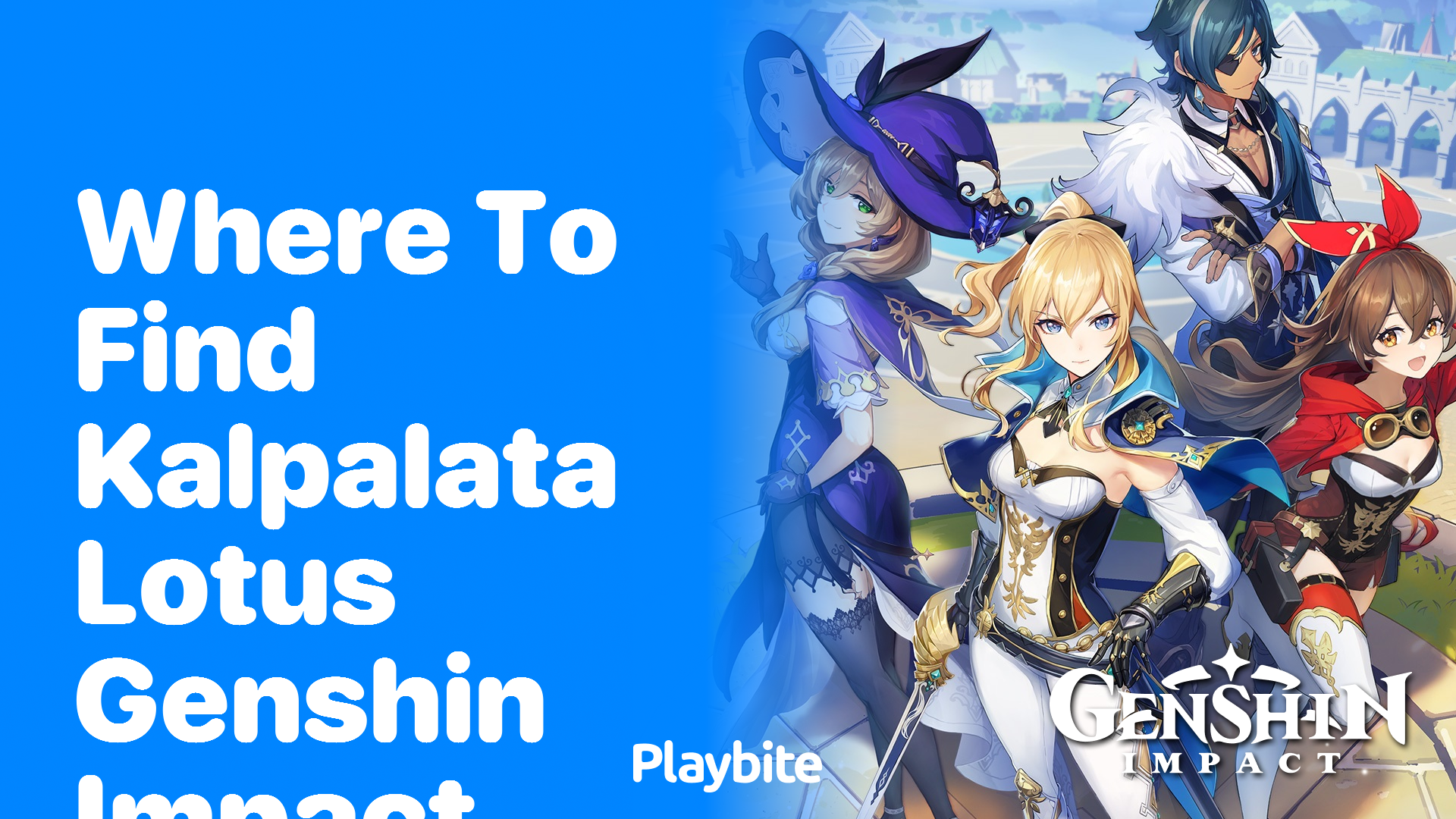 Where to Find Kalpalata Lotus in Genshin Impact - Playbite