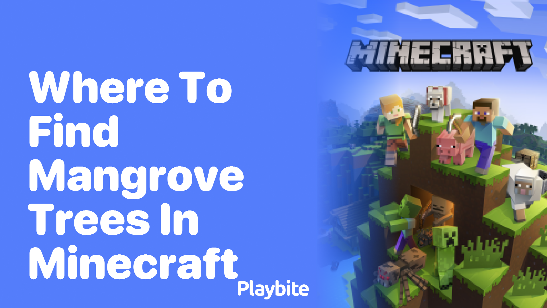 Where to Find Mangrove Trees in Minecraft - Playbite