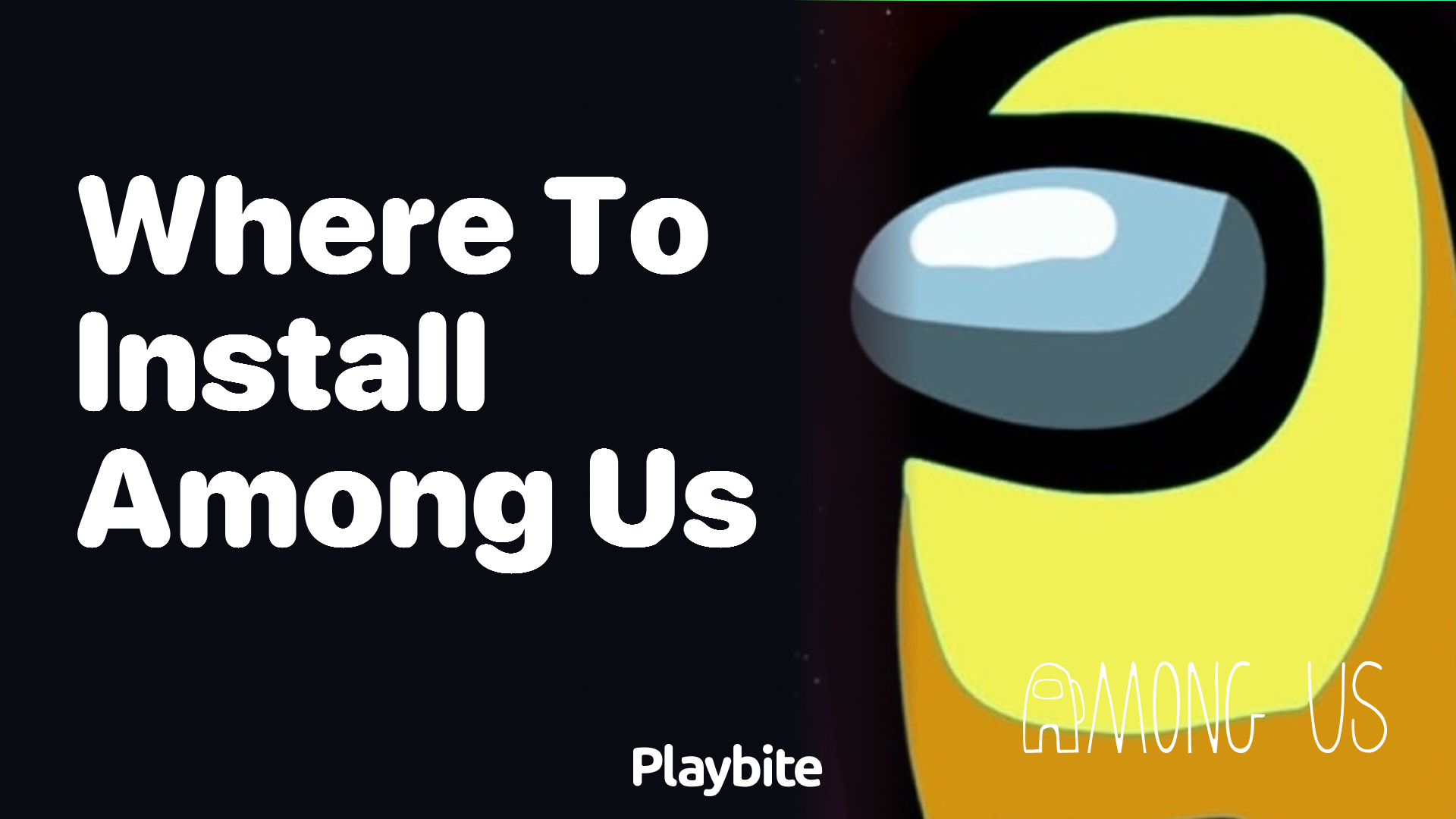 Where to Install Among Us for an Out-of-this-World Gaming Experience ...