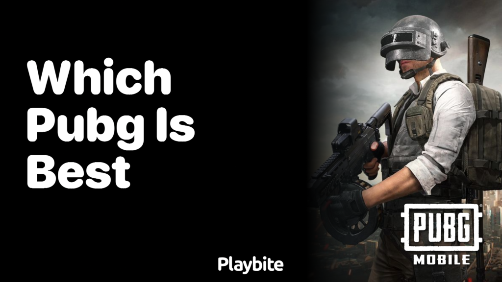 Which PUBG Version Is Best for You? - Playbite