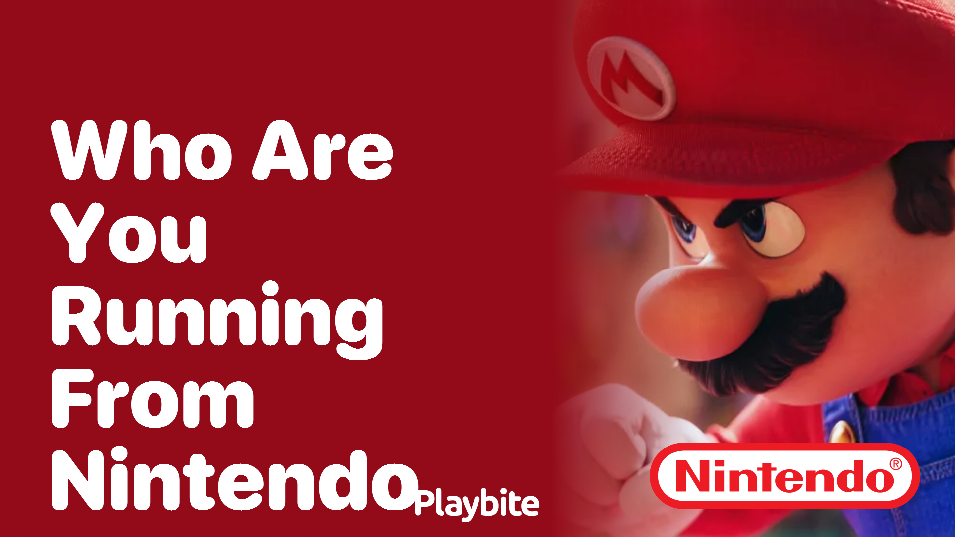 Who Are You Running From, Nintendo? - Playbite