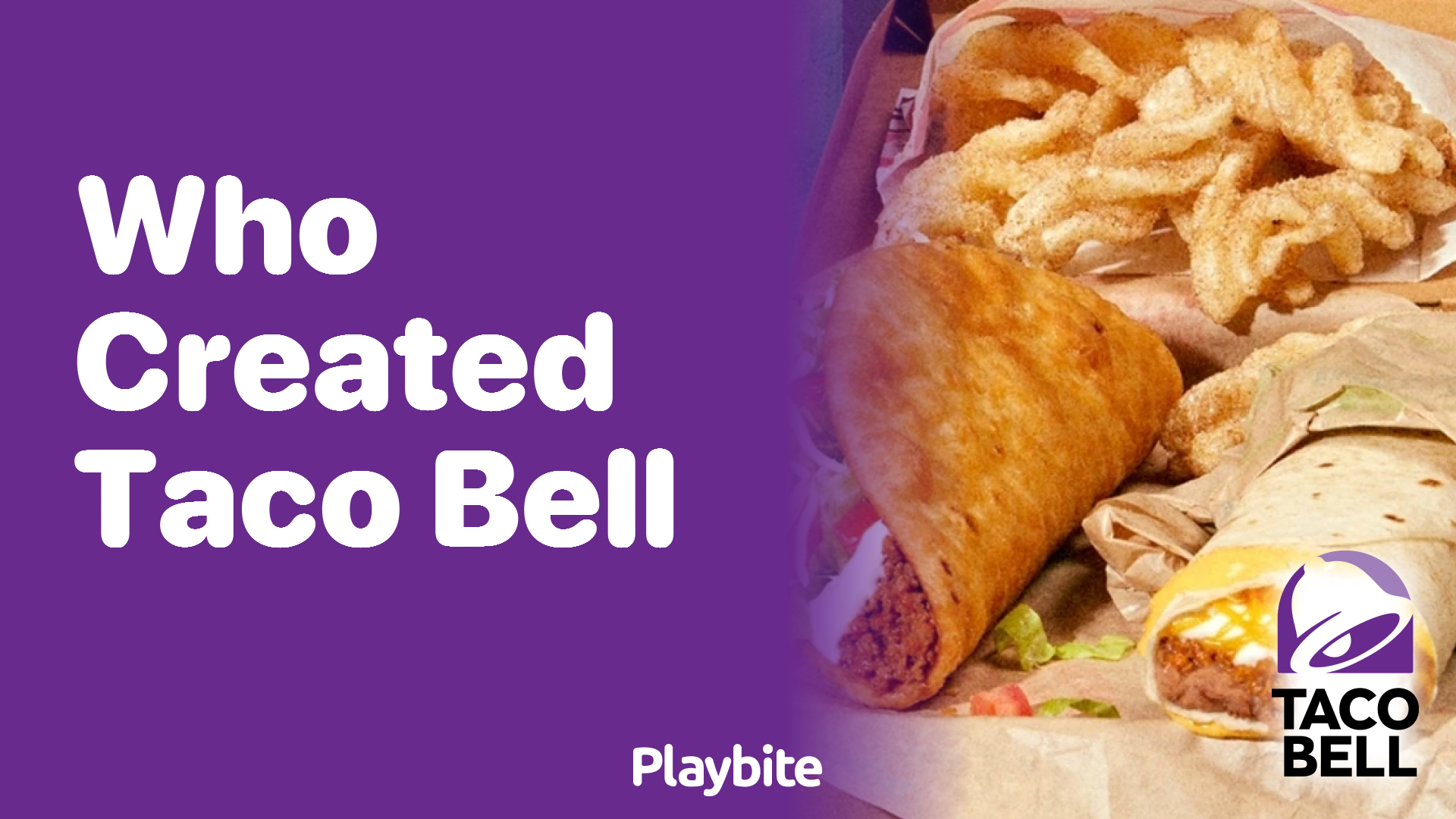 Who Created Taco Bell? Unwrapping the History - Playbite