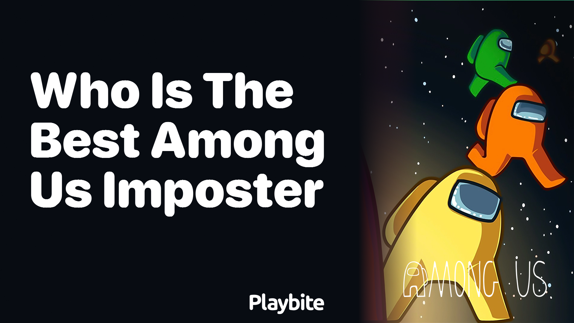 Who is the Best Imposter in Among Us? - Playbite