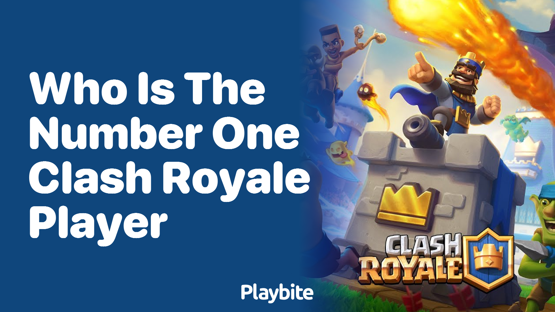 Who Is the Number One Clash Royale Player? - Playbite