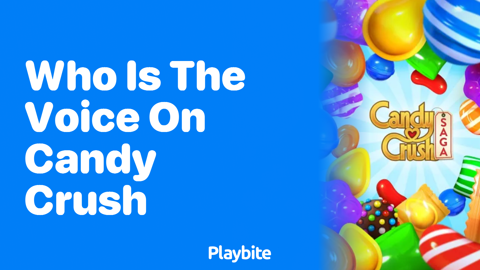 Who Is the Voice on Candy Crush? Let's Find Out! - Playbite