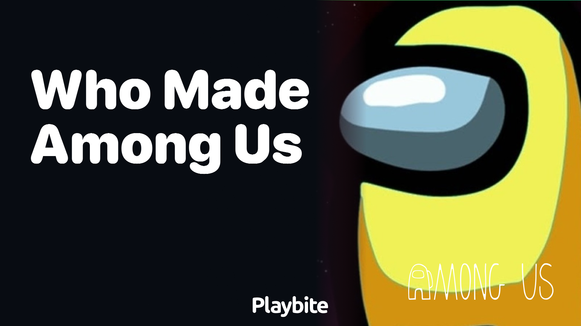 Who Made Among Us? Unveiling the Genius Behind the Game - Playbite