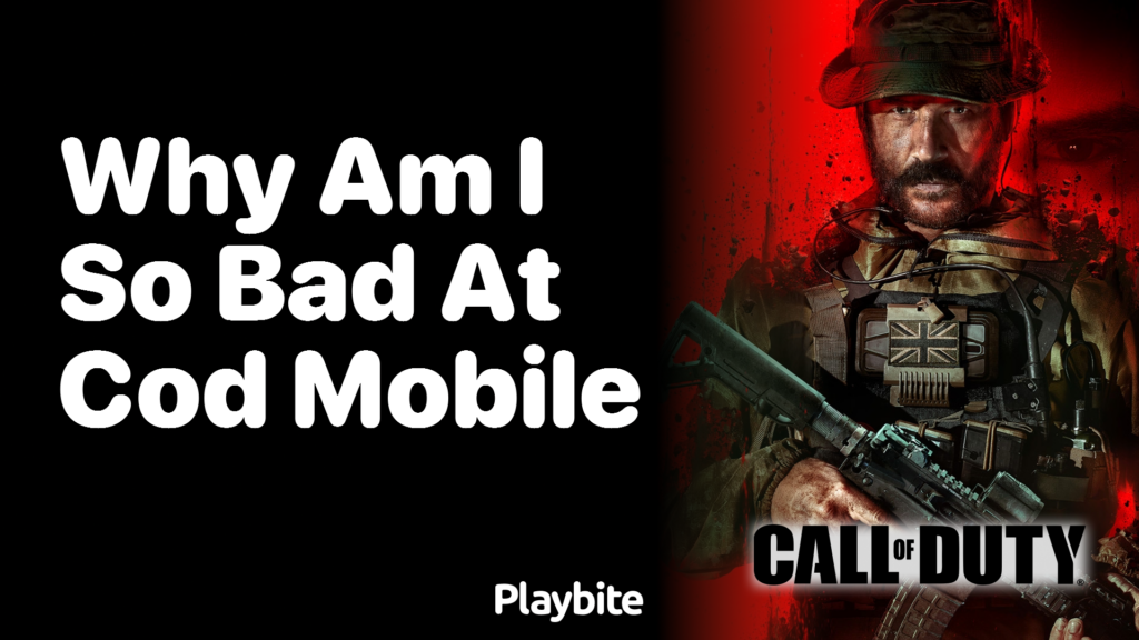 Why Am I So Bad at COD Mobile? - Playbite
