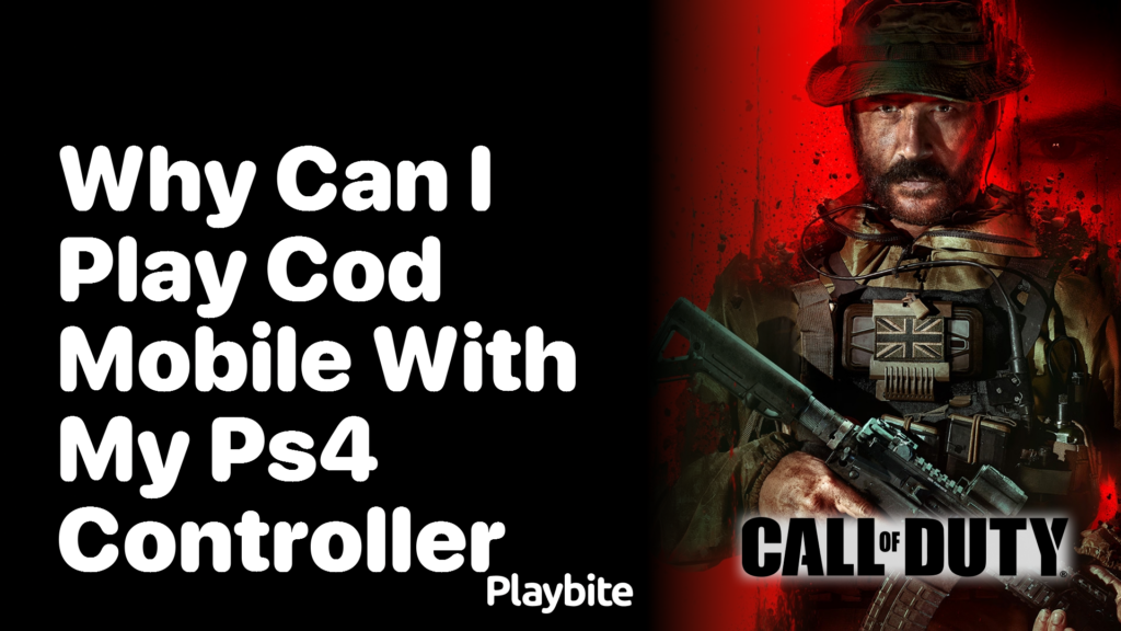 Why Can I Play COD Mobile with My PS4 Controller? - Playbite