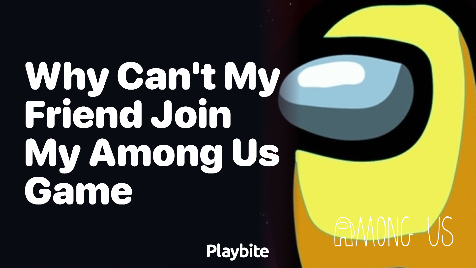 Why Can't My Friend Join My Among Us Game? - Playbite