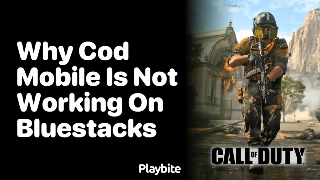 Why Isn't COD Mobile Working on BlueStacks? - Playbite