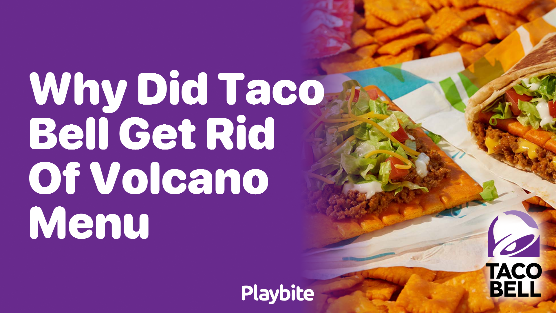 Why Did Taco Bell Get Rid of the Volcano Menu? - Playbite