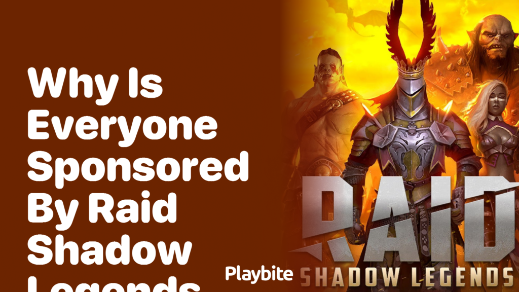 Why Is Everyone Sponsored by Raid Shadow Legends? Let's Dive In! - Playbite