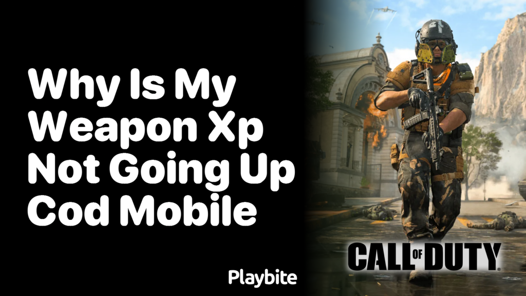 Why Is My Weapon XP Not Going Up in COD Mobile? - Playbite