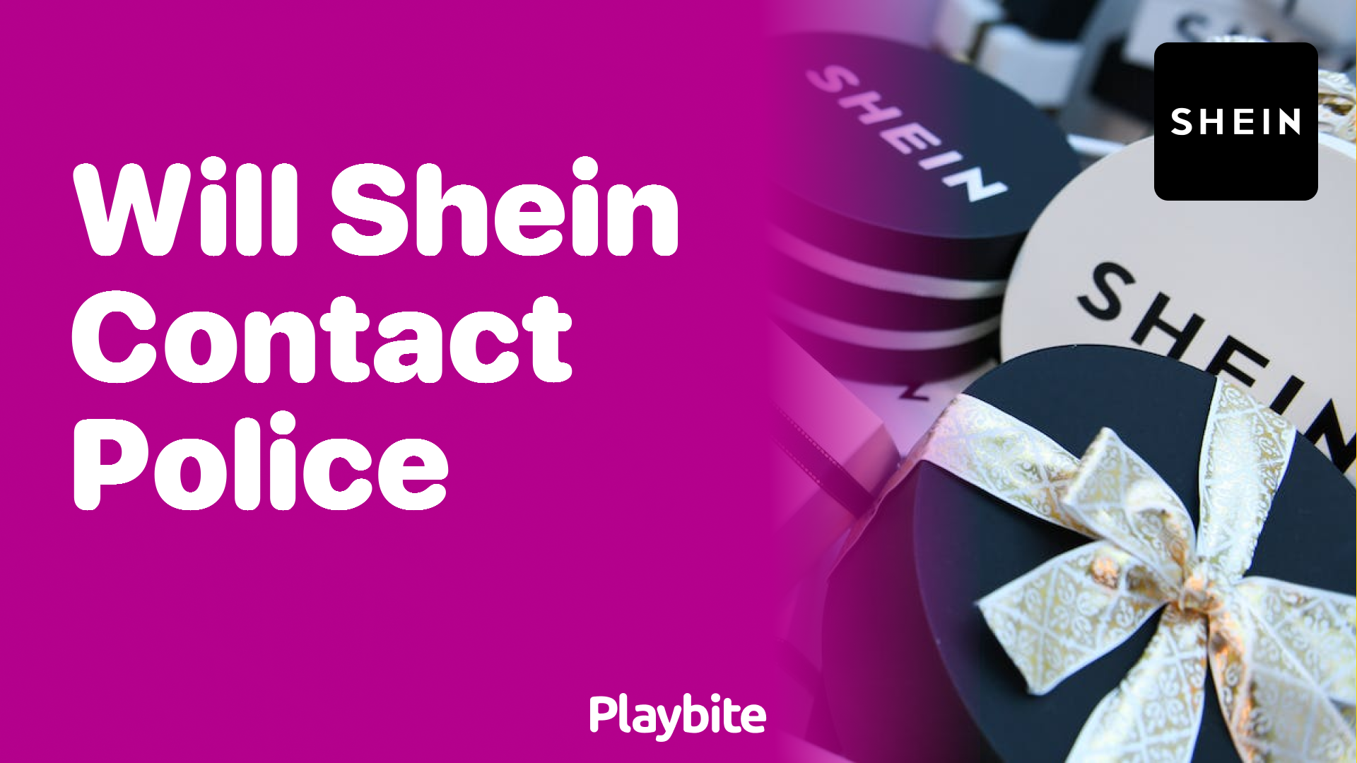 Will SHEIN Contact the Police? - Playbite