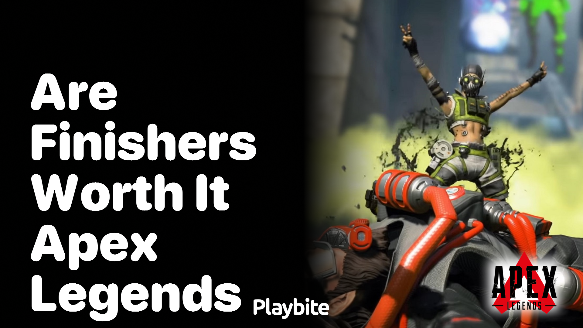Are Finishers Worth It in Apex Legends? - Playbite