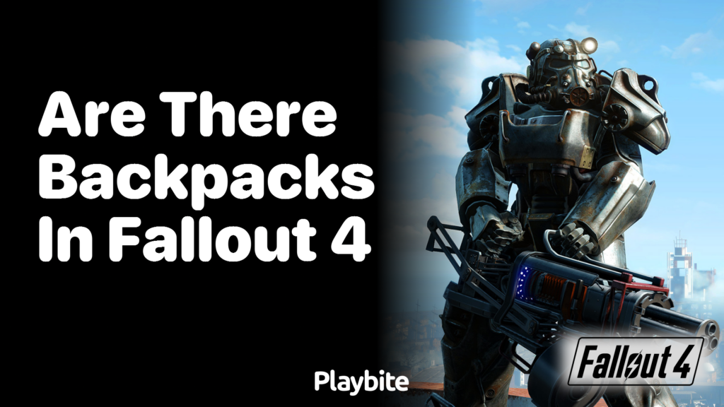 Are there backpacks in Fallout 4? - Playbite