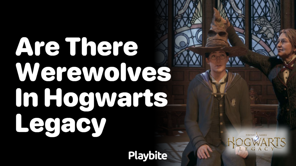 Are there werewolves in Hogwarts Legacy? - Playbite