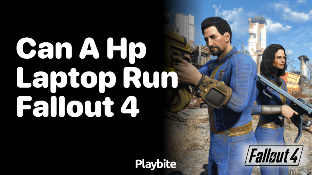 Can a HP Laptop Run Fallout 4? - Playbite