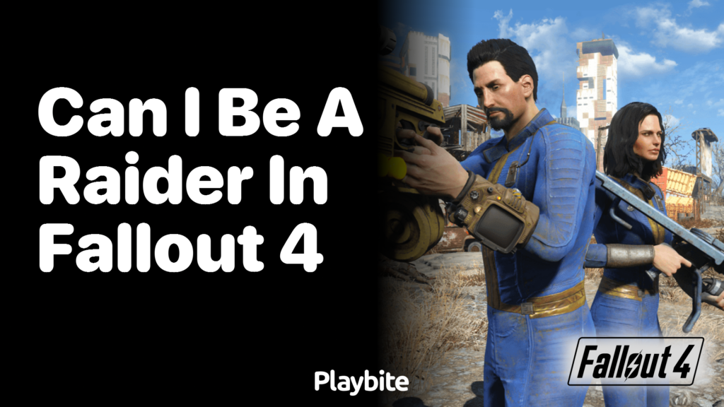 Can I be a raider in Fallout 4? - Playbite