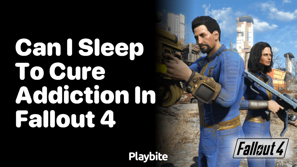 Can I sleep to cure addiction in Fallout 4? - Playbite