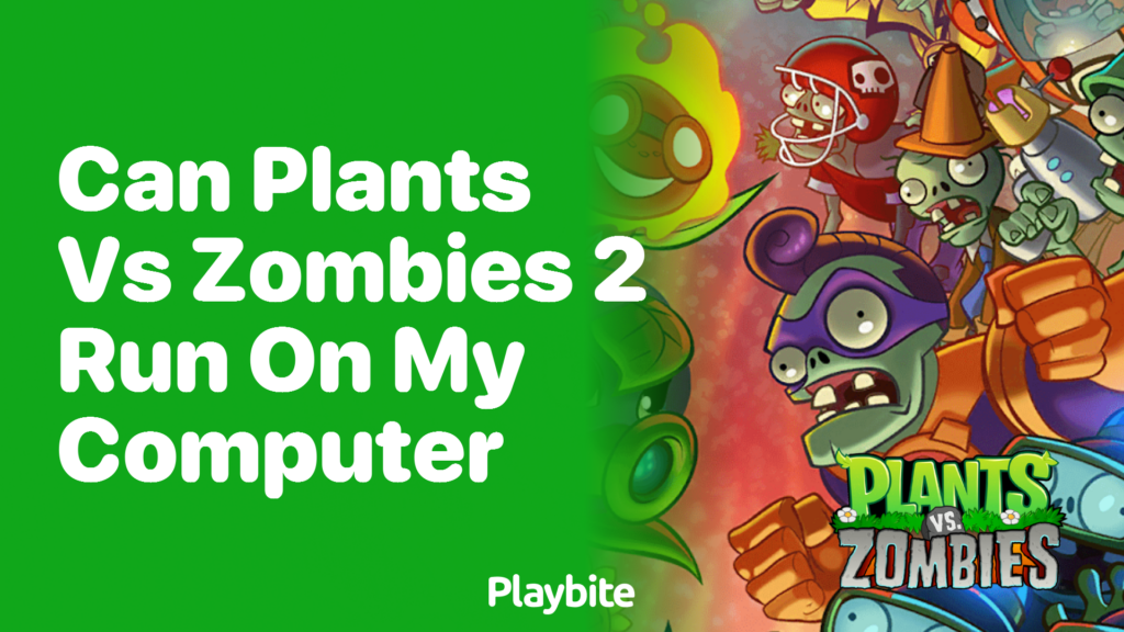 Can Plants vs Zombies 2 run on my computer? - Playbite