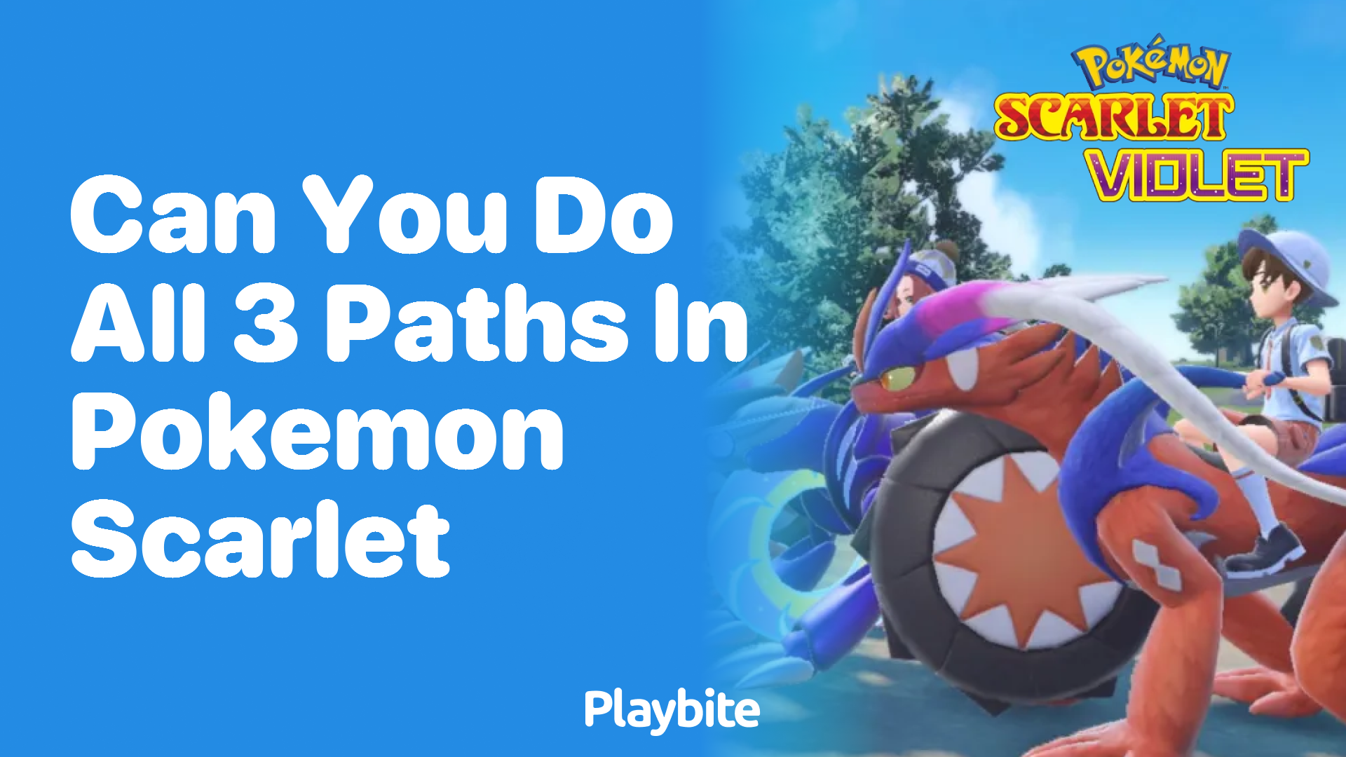 Can you do all 3 paths in Pokemon Scarlet? - Playbite