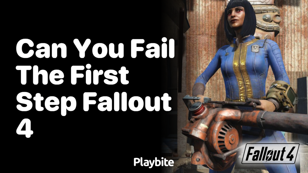 Can you fail The First Step quest in Fallout 4? - Playbite