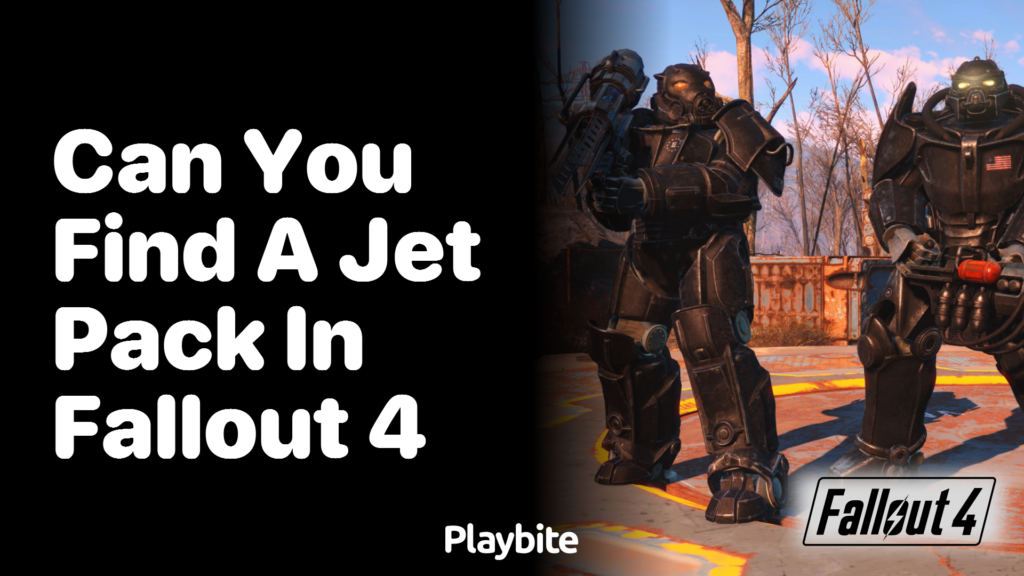 Can You Find a Jet Pack in Fallout 4? - Playbite