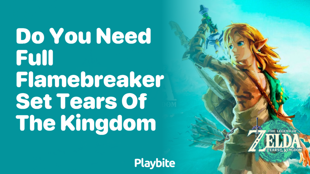 Do You Need the Full Flamebreaker Set in Tears of the Kingdom? - Playbite