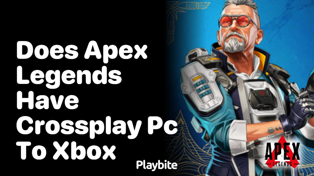 Does Apex Legends have crossplay between PC and Xbox? - Playbite