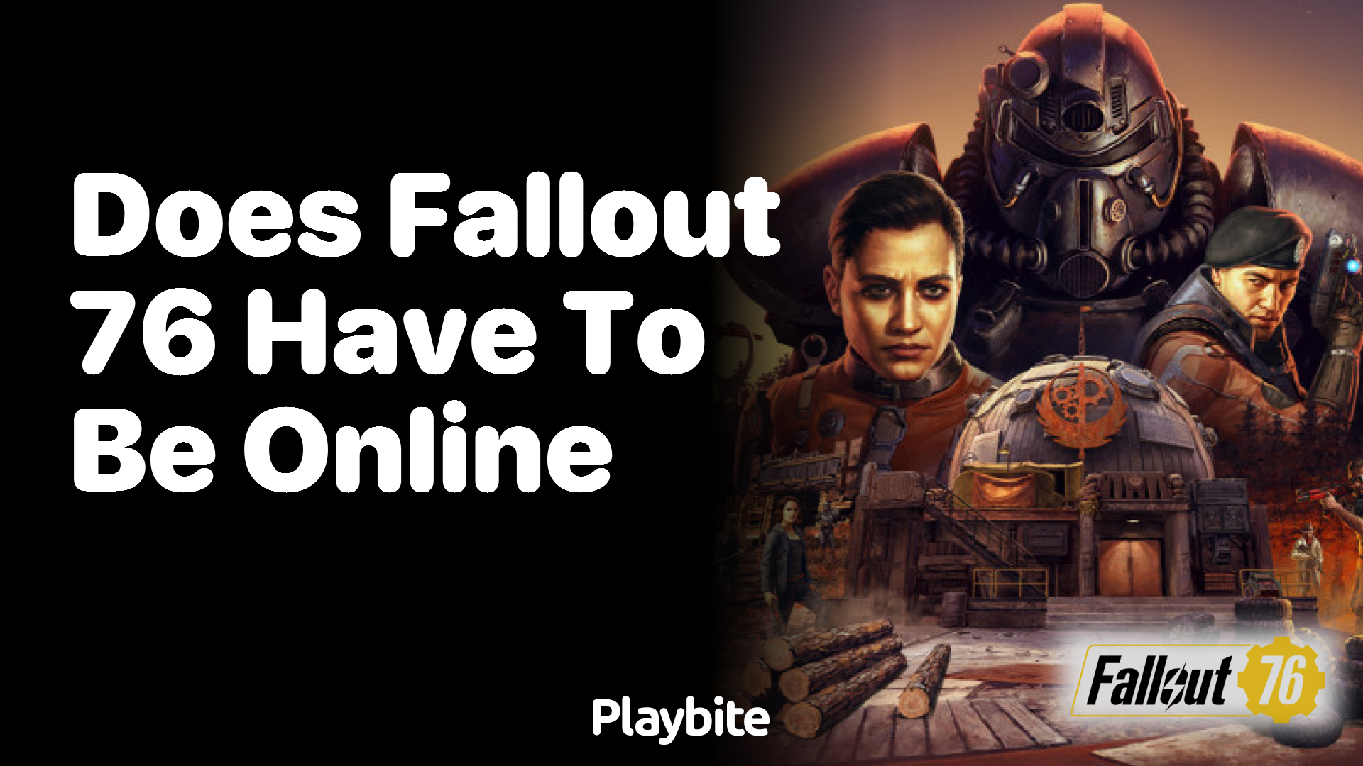 Does Fallout 76 require an online connection to play? - Playbite