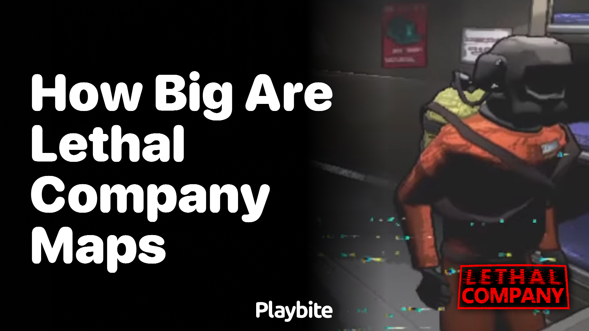 How big are the maps in Lethal Company? - Playbite