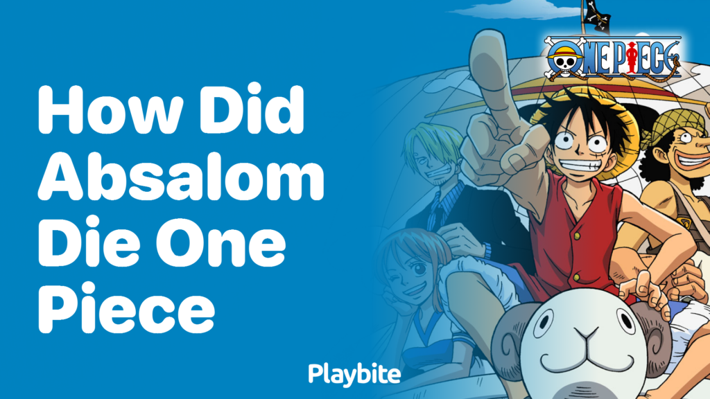 How Did Absalom Die in One Piece? - Playbite