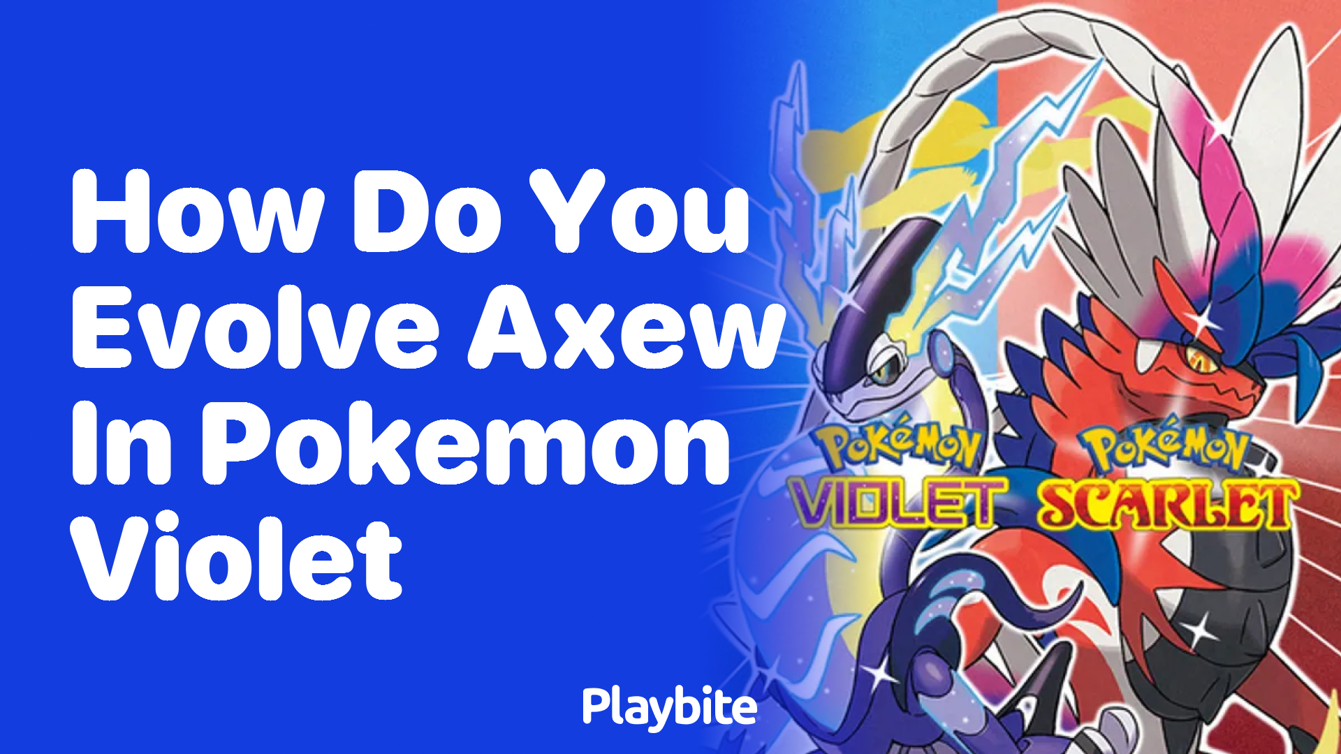 How do you evolve Axew in Pokemon Violet? - Playbite