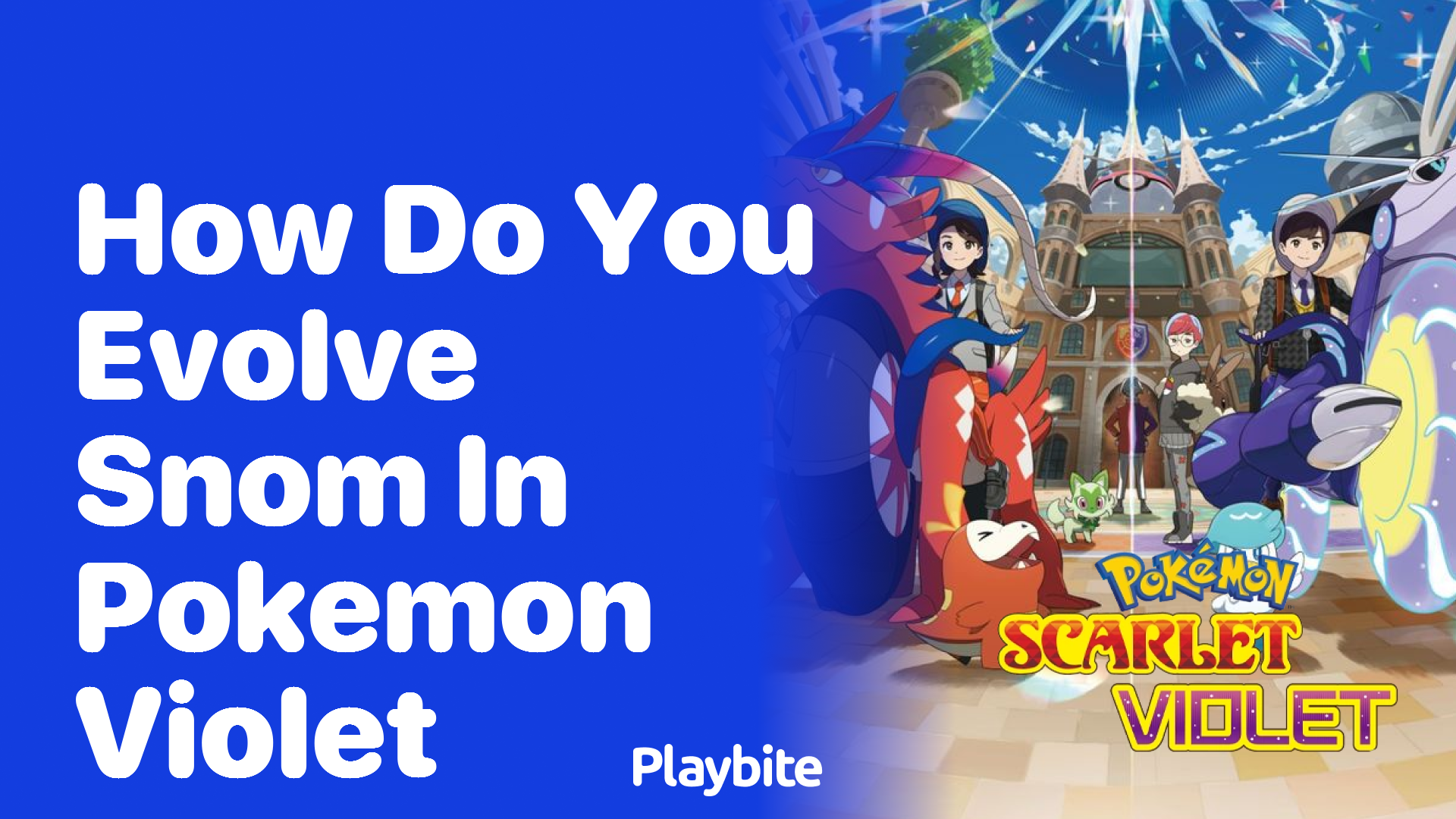 How do you evolve Snom in Pokemon Violet? - Playbite