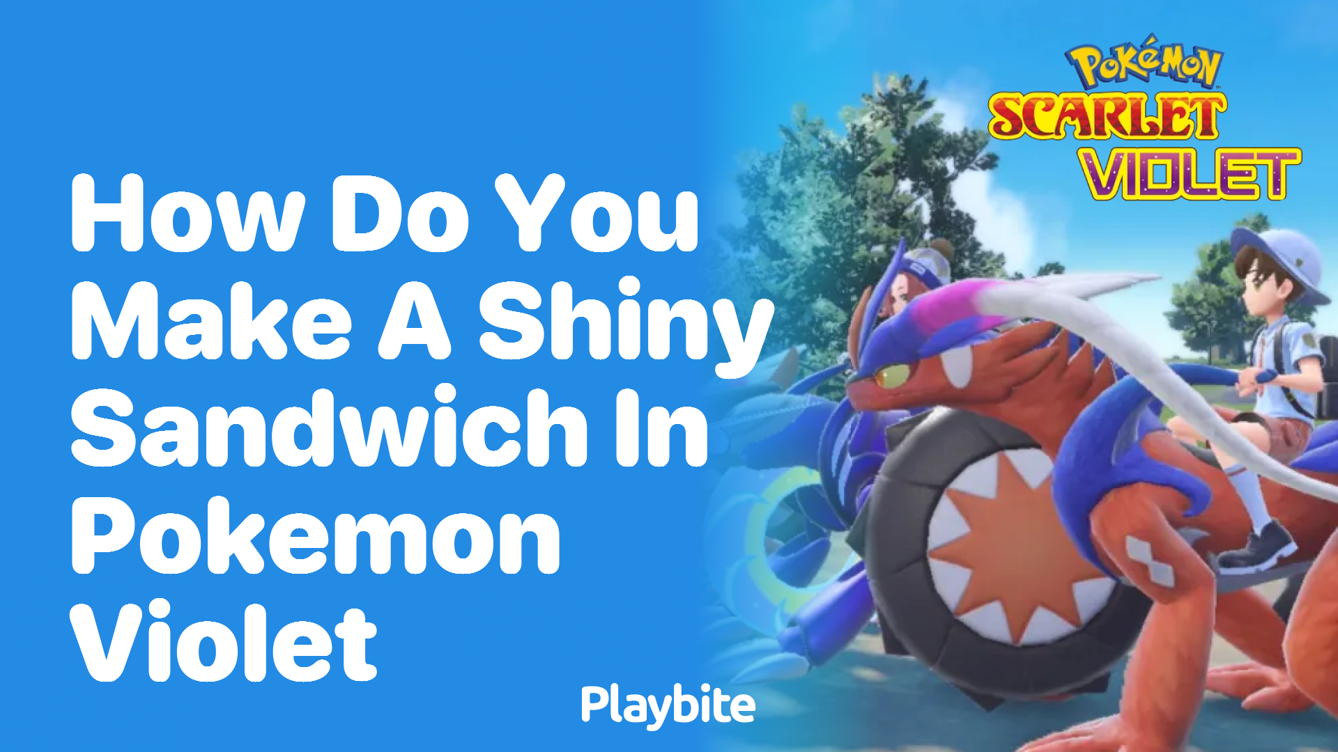How do you make a shiny sandwich in Pokemon Violet? - Playbite
