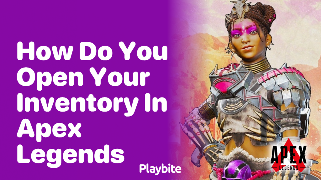 How do you open your inventory in Apex Legends? - Playbite
