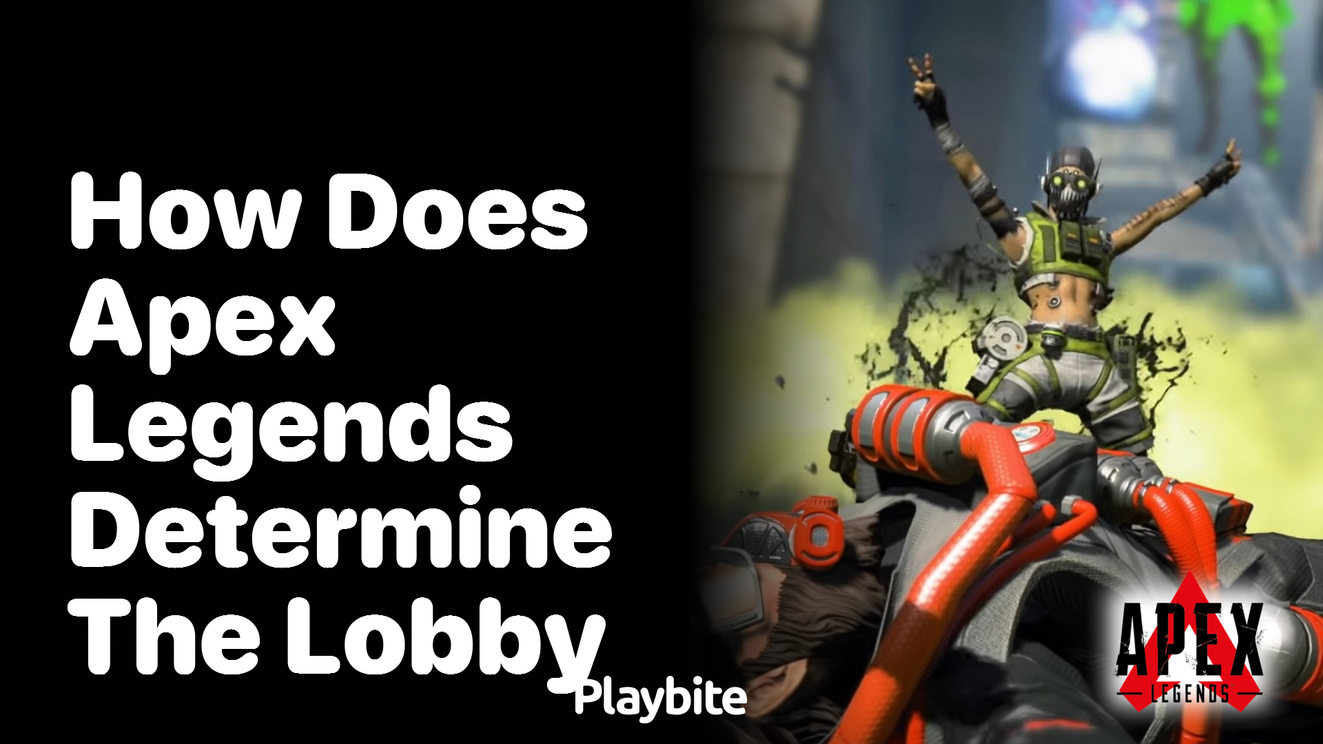 How does Apex Legends determine the lobby? - Playbite