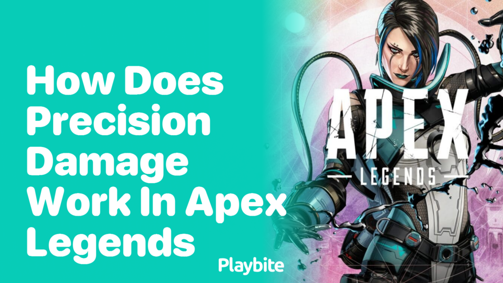 How does precision damage work in Apex Legends? - Playbite