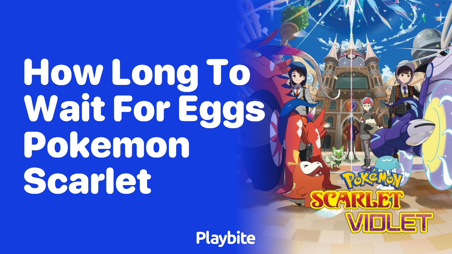 How long do you have to wait for eggs in Pokemon Scarlet? - Playbite